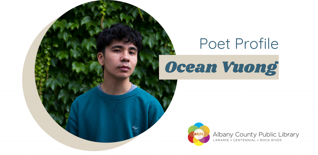 Poet Profile: Ocean Vuong - Albany County Public Library